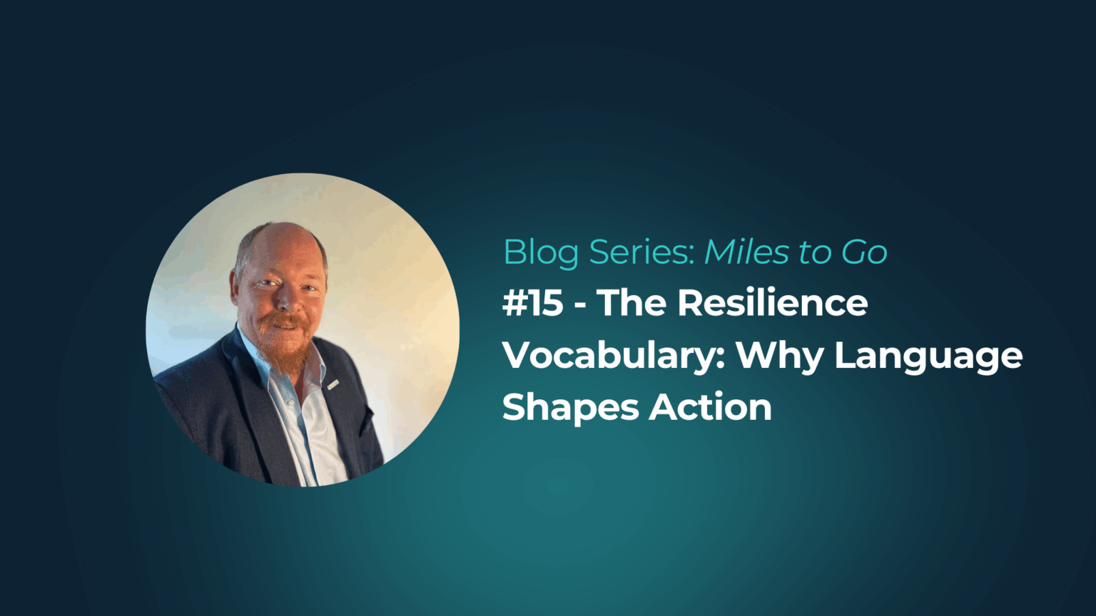 The Resilience Vocabulary: Why Language Shapes Action